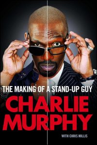 Charlie Murphy: From ‘Chappelle’s Show’ to Stand-Up Guy